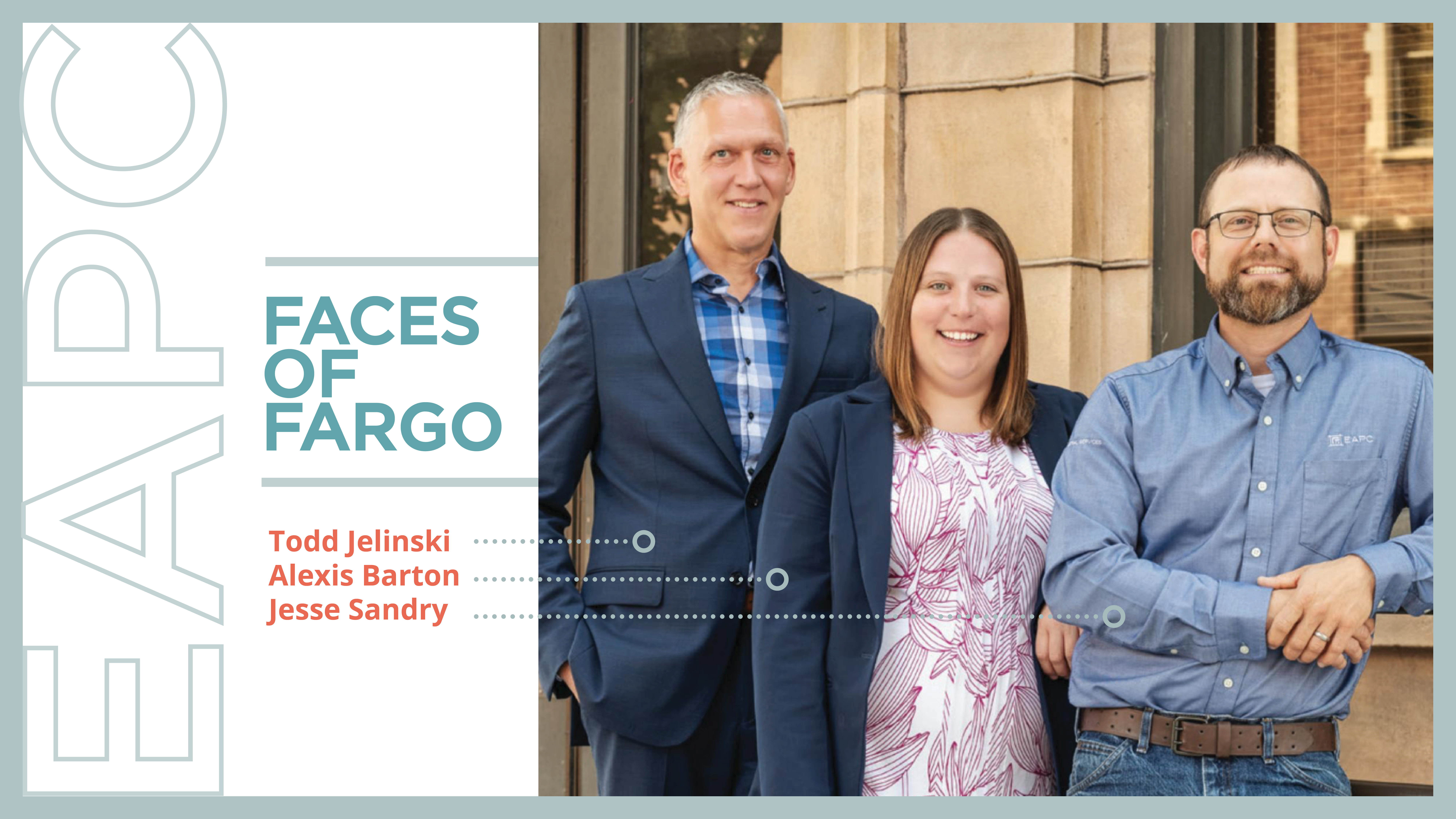 Meet the Faces of EAPC Fargo!